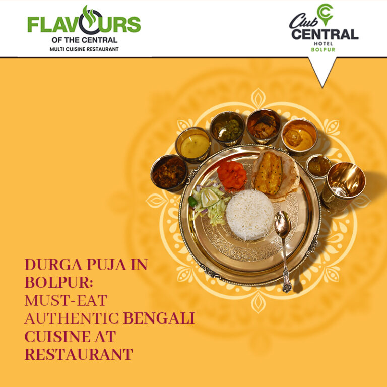 Durga Puja in Bolpur: Must-Eat Authentic Bengali Cuisine at Restaurant